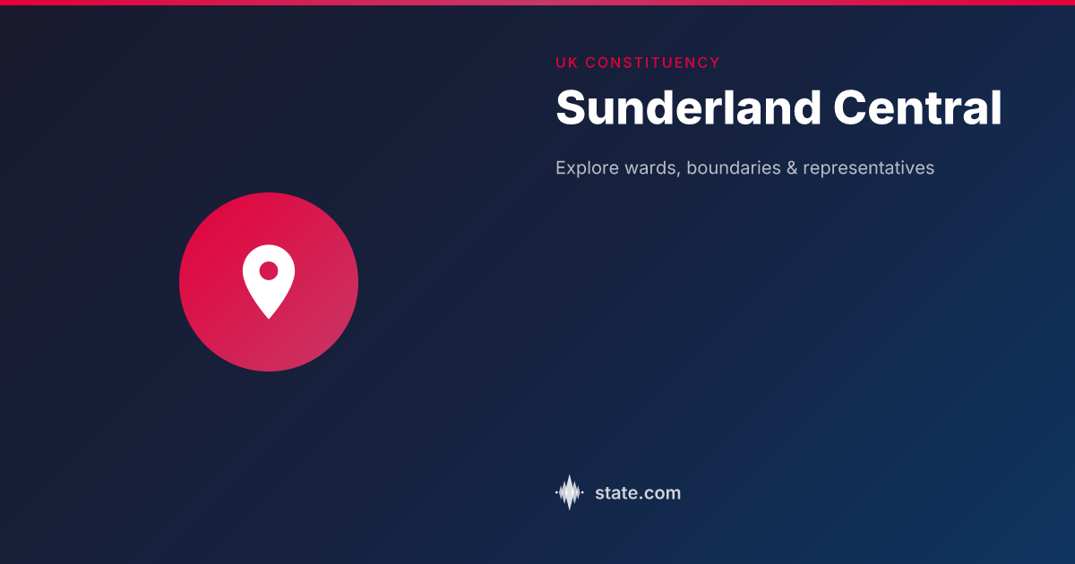Sunderland Central | UK Constituency | State